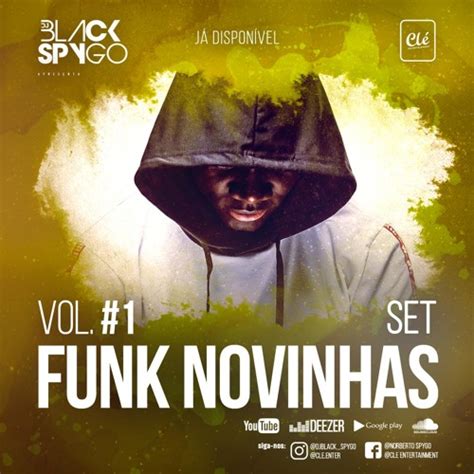 Stream Funk Novinhas Vol By Black Spygo Listen Online For Free On Soundcloud