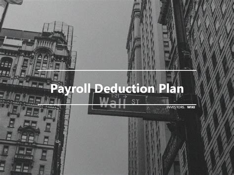 Payroll Deduction Plan Investors Wiki