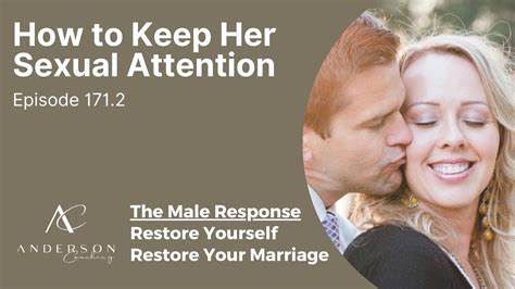 Demand Her Attention During Sex [draw Her Into The Experience] Ep 171