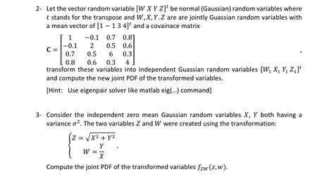 Solved 2 ﻿let The Vector Random Variable Wxyz T ﻿be Normal