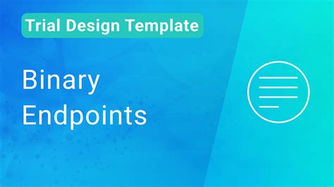Binary Endpoints Template