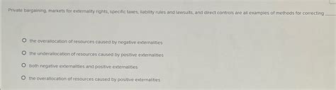 Solved Private Bargaining Markets For Externality Rights