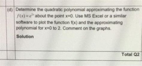 solved d determine the quadratic polynomial approximating