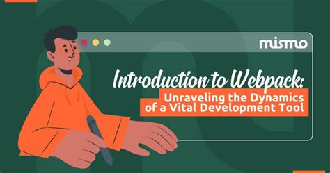 Mismo On Linkedin Introduction To Webpack Unraveling The Dynamics Of A Vital Development
