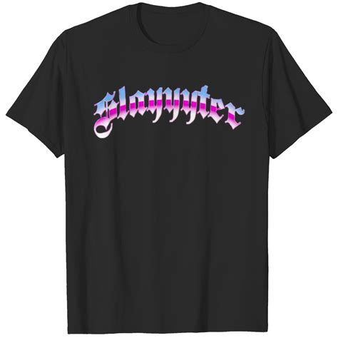 Slayyyter Classic T Shirts Sold By Steezyusa Sku 42834811 Printerval