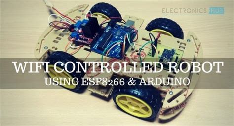 Wifi Controlled Robot Using Esp8266 And Arduino Arduino Esp8266