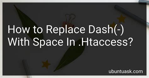 how to replace dash with space in htaccess in 2024