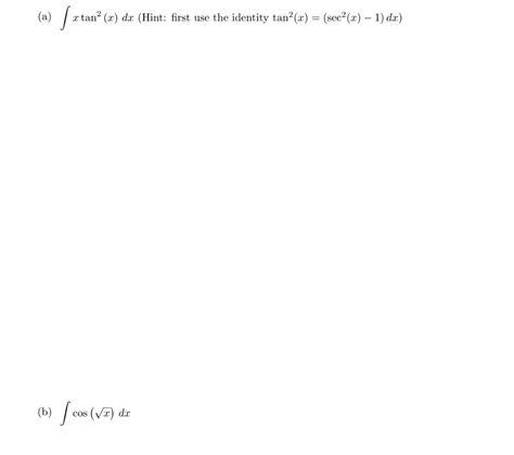 Solved A Xtan2 X Dx Hint First Use The Identity Chegg Com