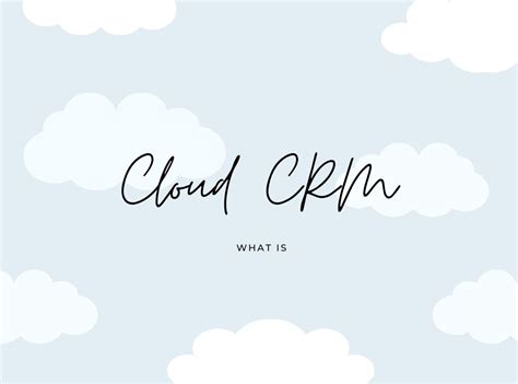 What Is Cloud Crm Software