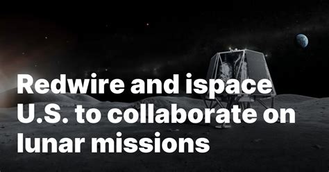 Redwire And Ispace U S To Collaborate On Lunar Missions Spacenews