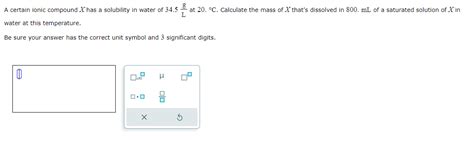 Solved A Certain Ionic Compound X Has A Solubility In Water Chegg Com