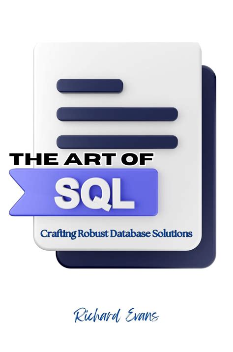 The Art Of Sql Crafting Robust Database Solutions Ebook