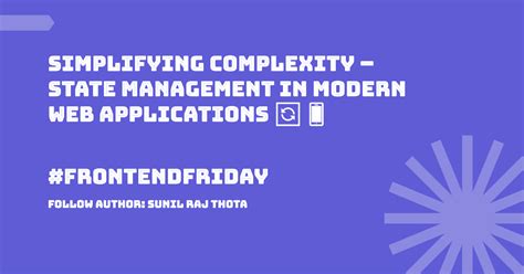 Simplifying Complexity State Management In Modern Web Apps