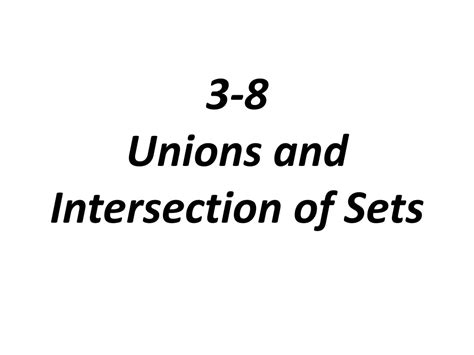 PPT Set Unions And Intersections Understanding Concepts And Applications PowerPoint