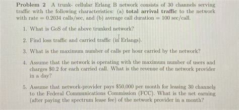 problem 2 a trunk cellular erlang b network consists