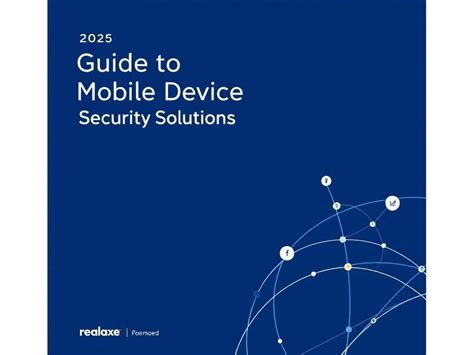 2025 Guide To Mobile Device Security Solutions