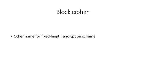 Block Cipher And Modes Of Encryptions Ppt Download