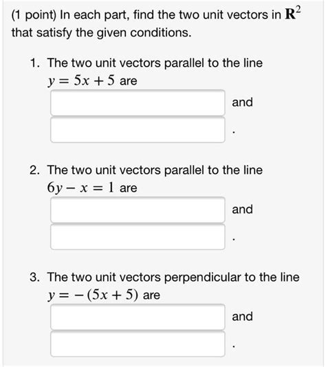 Solved Point In Each Part Find The Two Unit Vectors In R That