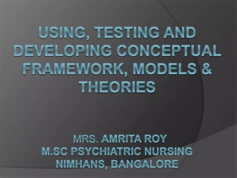 Using Testing And Developing Conceptual Framework Models And Theories