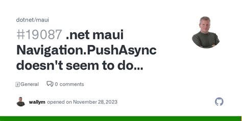 Net Maui Navigation PushAsync Doesn T Seem To Do Much Dotnet Maui Discussion GitHub