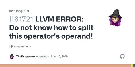 Llvm Error Do Not Know How To Split This Operators Operand · Issue