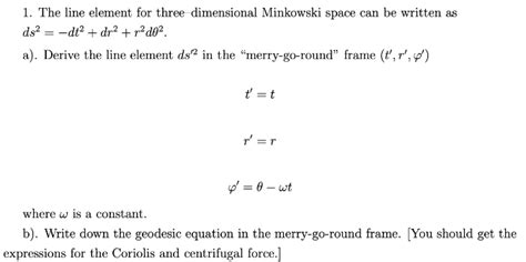 Solved 1 The Line Element For Three Dimensional Minkowski