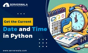 Get Current Date And Time In Python With Datetime Module