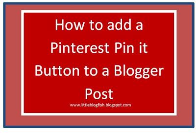 Babe Blogfish How To Add A Pinterest Pin It Button To Blogger Posts Video Tutorial