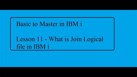 basic to master in ibm i lesson 11 join logical file in ibm i as400