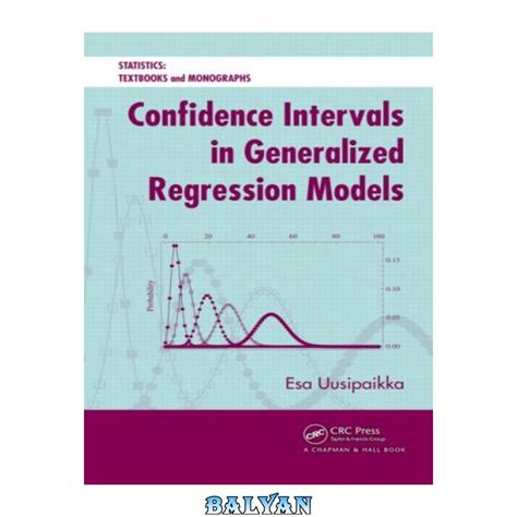 دانلود کتاب Confidence Intervals In Generalized Regression Models بلیان