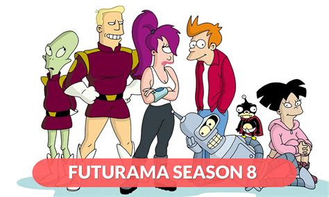 Futurama Season 8 Release Date Cast Plot Trailer And More Regaltribune