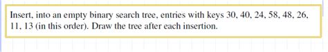 solved insert into an empty binary search tree entries