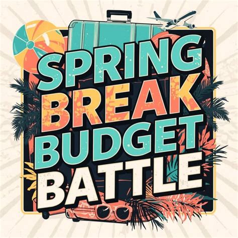 Budget Battle Spring Break Travel K 12 By K 12 Educational Store