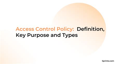 Access Control Policy Definition Key Purpose And Types