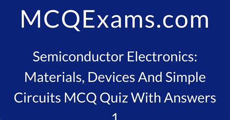 Mcq Questions For Class 12 Medical Physics Semiconductor Electronics