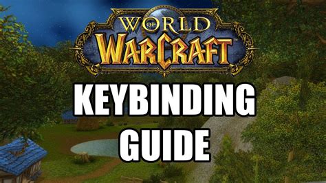 Wow Keybinding Guide Youtube