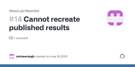 cannot recreate published results · issue 14 · imoonlab meshnet · github