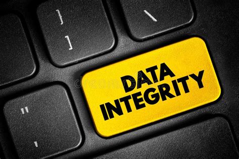 data integrity maintenance assurance accuracy consistency over its