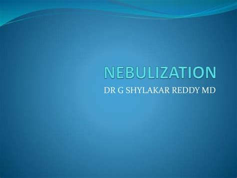 Nebulization Pptx Lung And Respiratory Health Diseases And Conditions