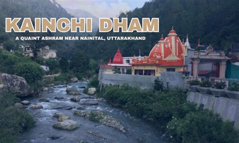 Kainchi Dham A Portal To The Divine Neem Karoli Baba Ashram Article