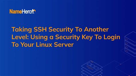 Taking SSH Security To Another Level Using A Security Key To Login To