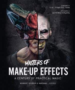 Masters Of Make Up Effects A Century Of Practical Magic Berger