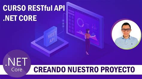 Curso Net Core Restful Api 03 Creando Nuestro Proyecto Youtube