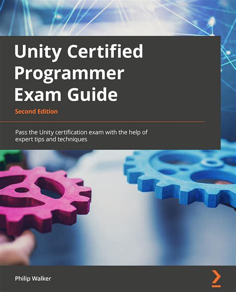 Unity Certified Programmer Exam Guide Second Edition Pass The Unity