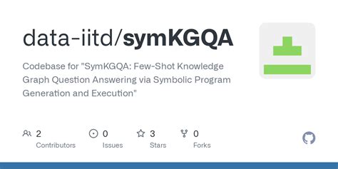 Github Data Iitdsymkgqa Codebase For Symkgqa Few Shot Knowledge Graph Question Answering