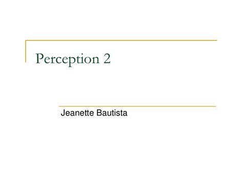 Ppt Jeanette Bautista Perceptual Powerpoint Presentation Free