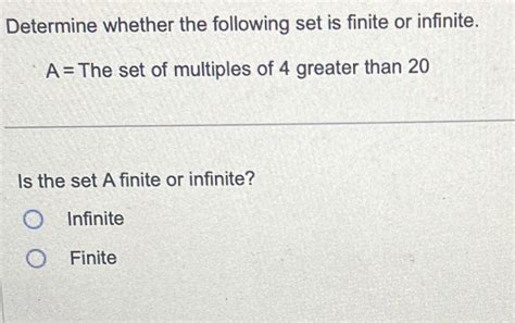 Solved Determine Whether The Following Set Is Finite Or