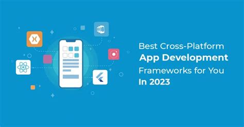 Cross Platform App Development Frameworks For You In 2023