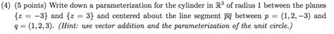 solved 4 5 points write down a parameterization for the