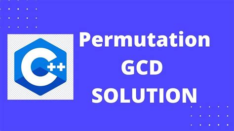 Codechef Permutation Gcd Problem Solution